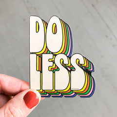 Do Less Vinyl Decal Sticker | Free Period Press