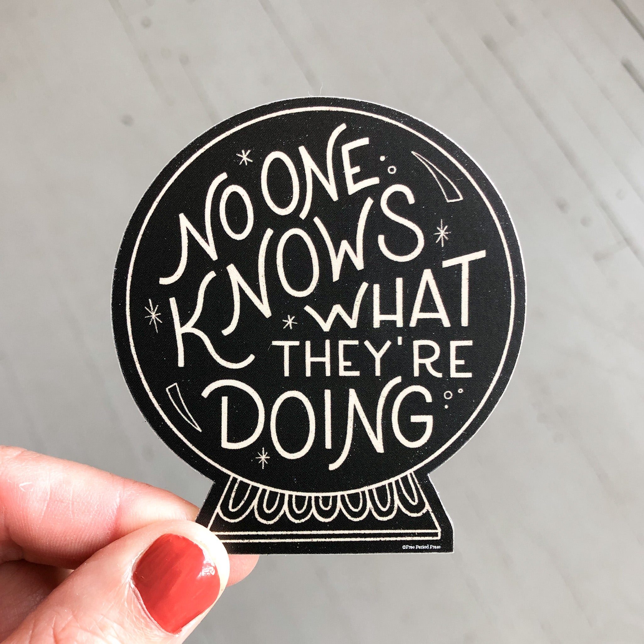 No One Knows What They're Doing Crystal Ball Vinyl Decal Sticker | Free ...