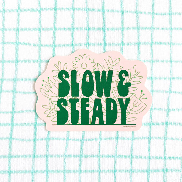 Slow and Steady (new) Vinyl Decal Sticker | Free Period Press