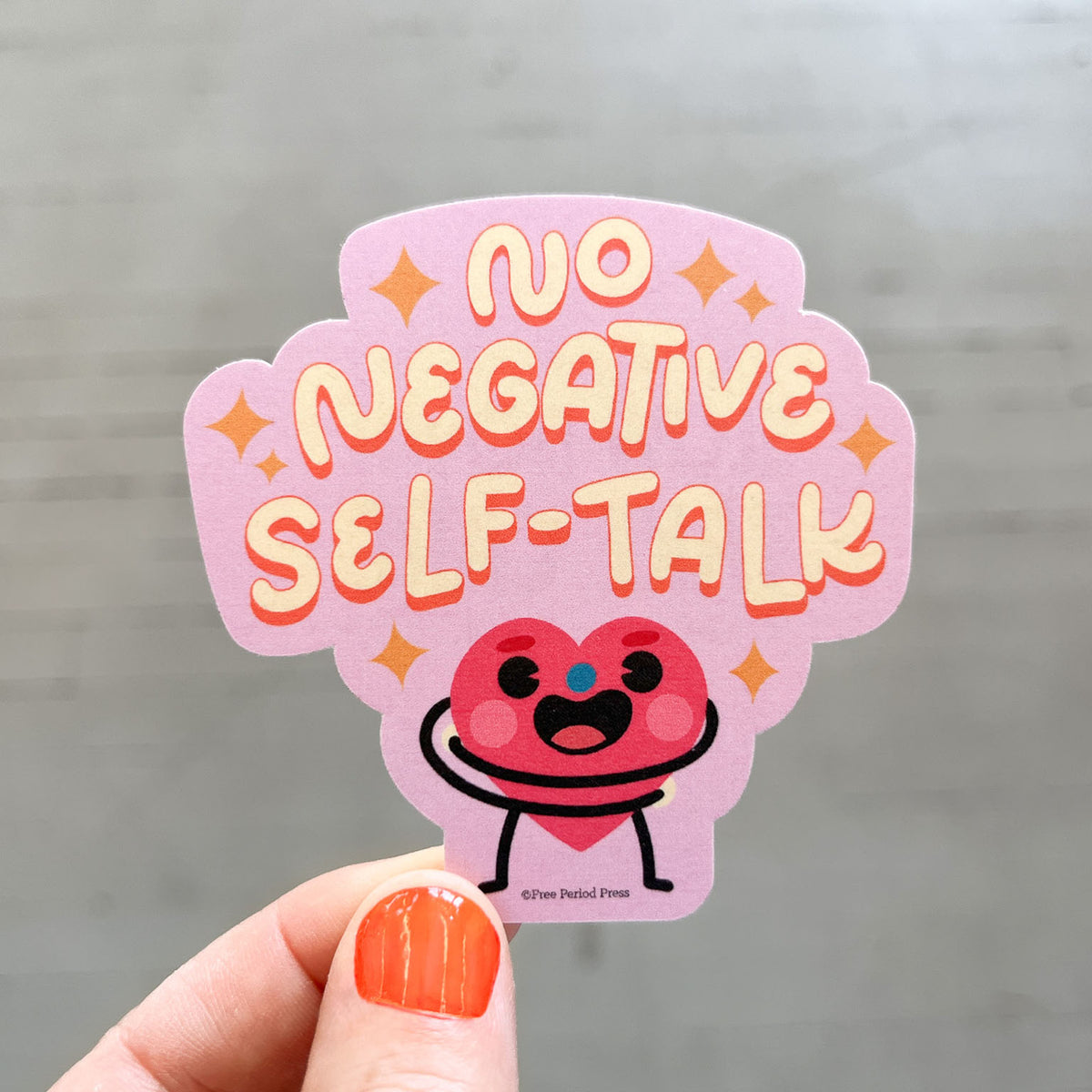 "No Negative Self Talk Vinyl Decal Sticker " | Free Period Press