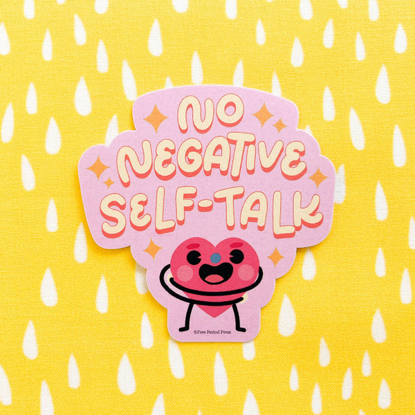 "No Negative Self Talk Vinyl Decal Sticker " | Free Period Press