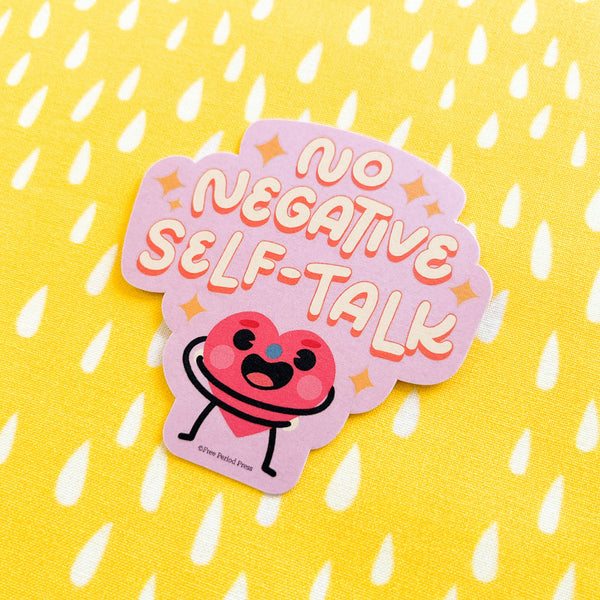 "No Negative Self Talk Vinyl Decal Sticker " | Free Period Press