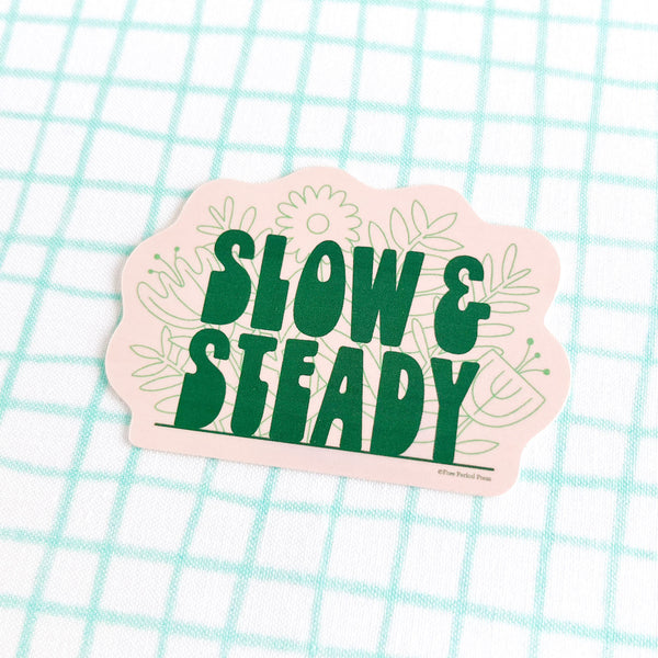 Slow and Steady (new) Vinyl Decal Sticker | Free Period Press