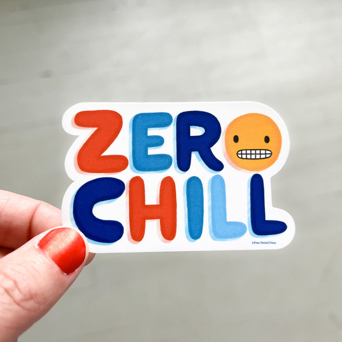 Zero Chill Emogji Vinyl Decal Sticker | Free Period Press